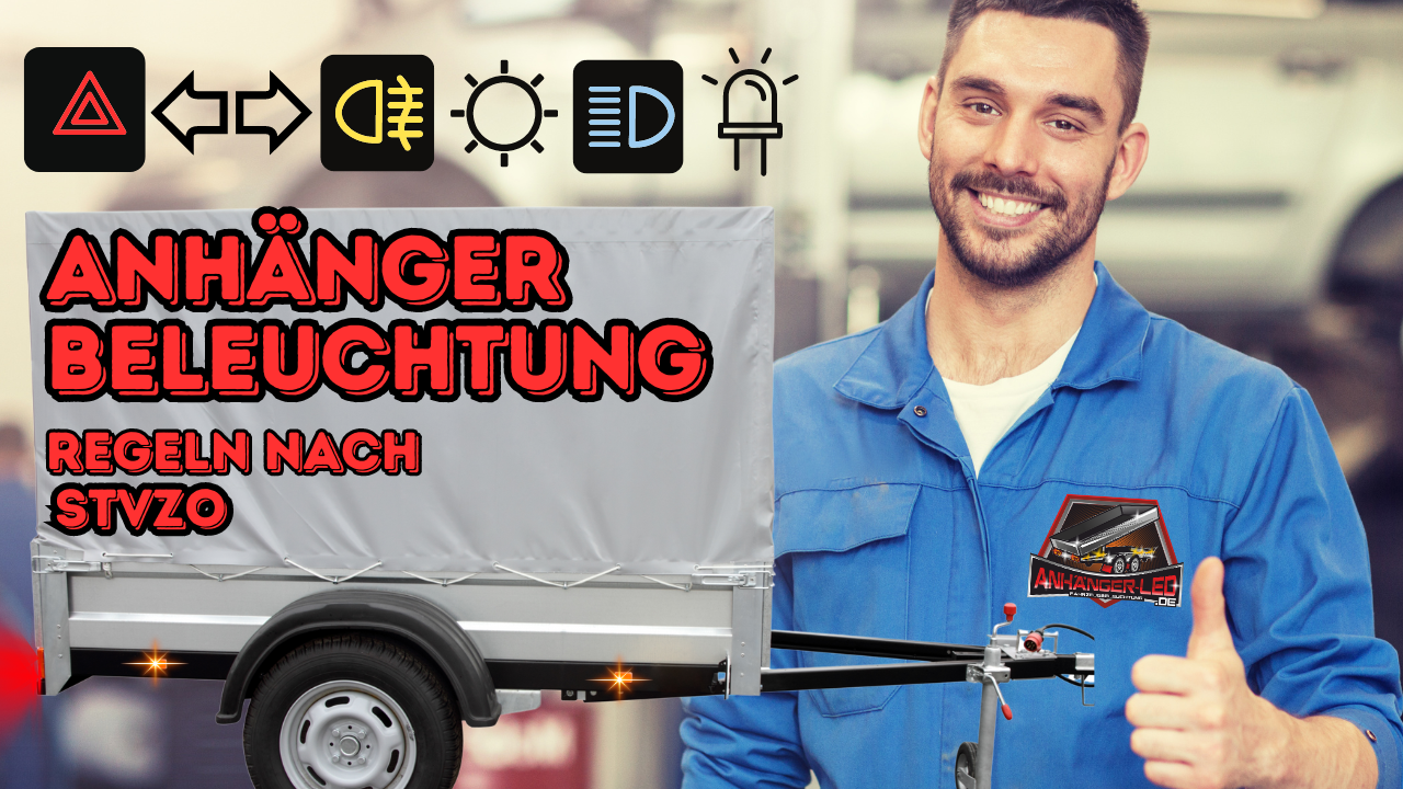 Anhänger Beleuchtung Vorschriften – Anhaenger-Led.de